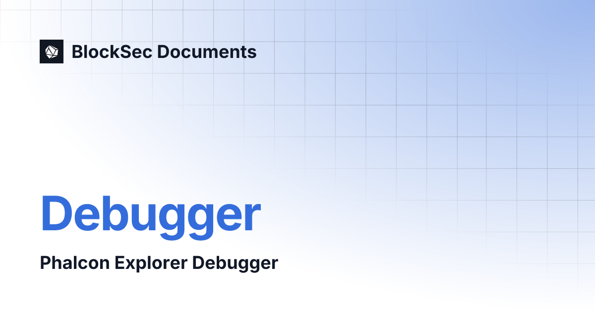 Debugger | BlockSec Documents