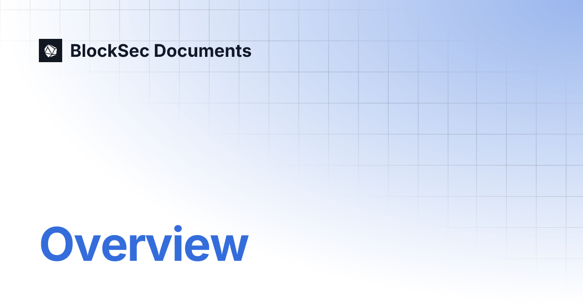 Overview | BlockSec Documents