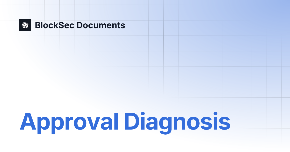 Approval Diagnosis | BlockSec Documents