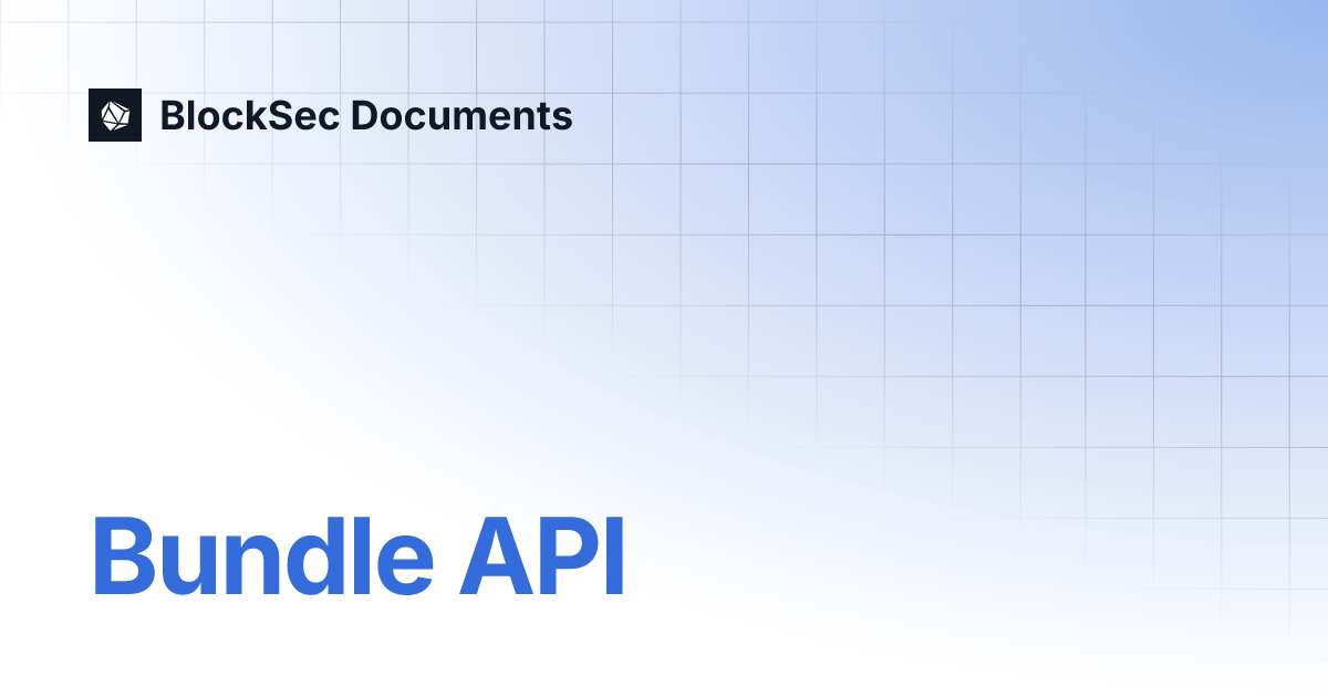 Bundle API | BlockSec Documents