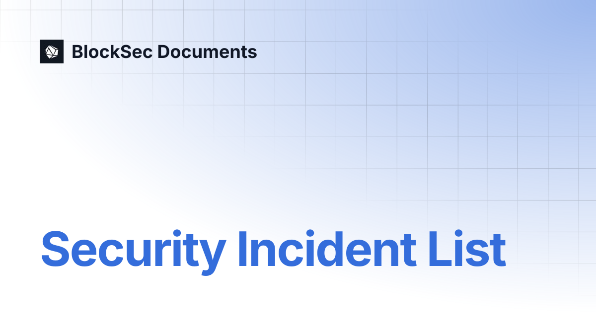 Security Incident List | BlockSec Documents